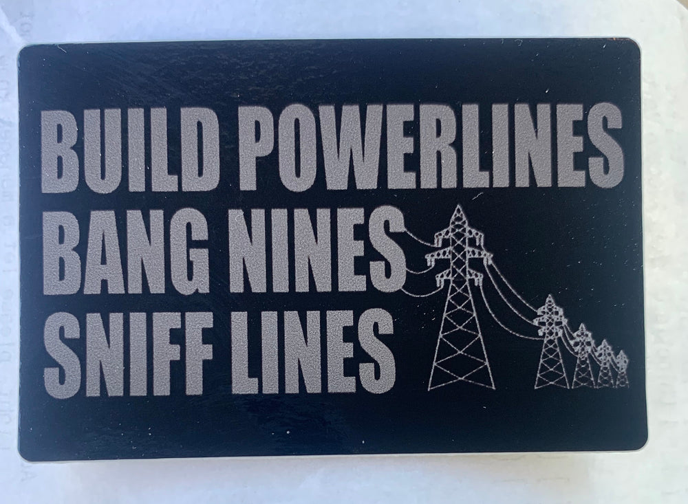 Build powerlines, Bang nines, Sniff lines – Electric fly co.